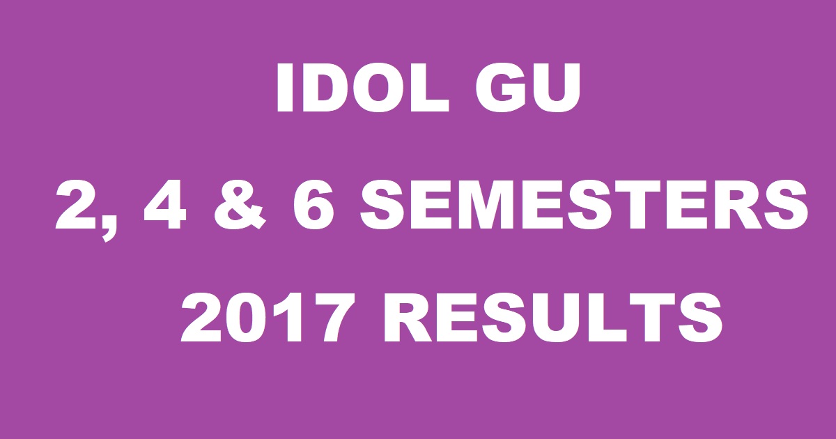 IDOL GU 2nd 4th 6th Sem Results 2017 @ www.idolgu.in For M.A, M.SC, M.COM, BCA, B.SC Soon