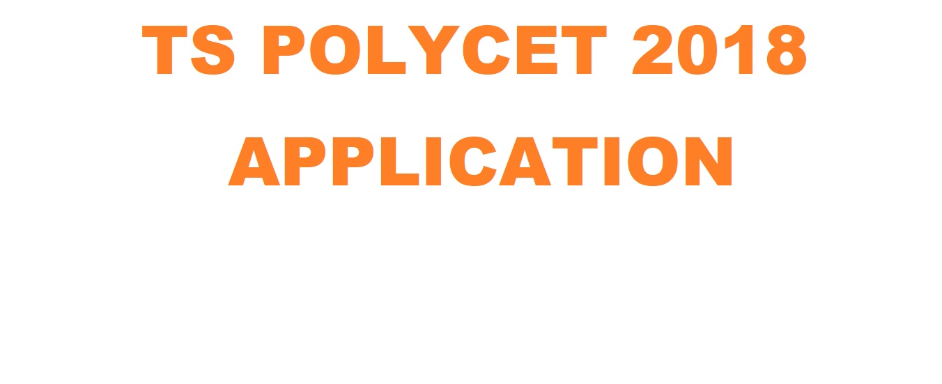 TS POLYCET 2018 Notification Important Dates Apply Online @ polycetts ...
