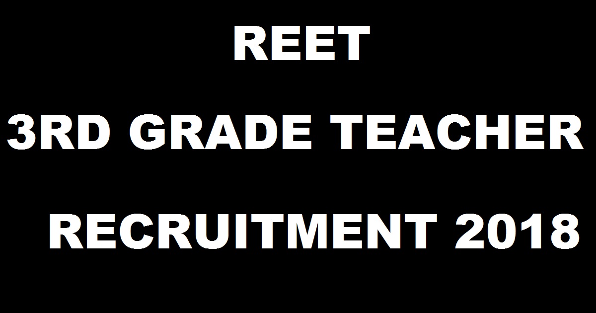 REET 3rd Grade Teacher Recruitment Notification 2018 Apply Online ...