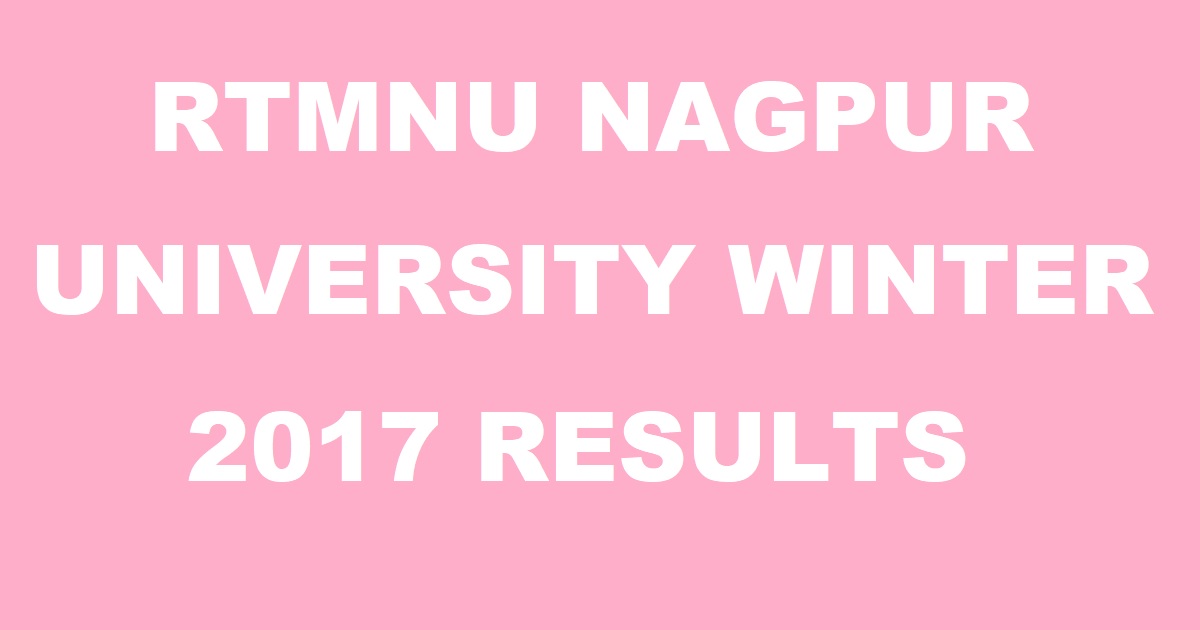 RTMNU Nagpur University Results Nov Dec 2017 For 1st 3rd 5th Sem ...
