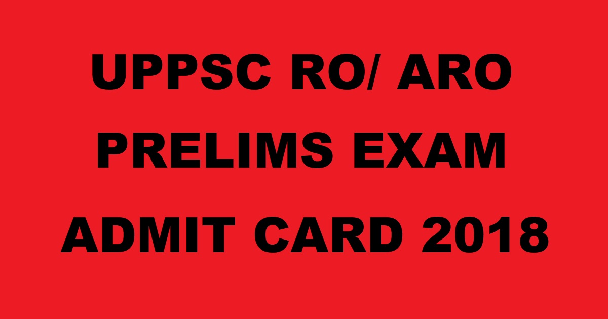 UPPSC RO ARO Admit Card 2018 For Assistant Review Officer Download ...