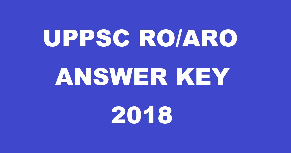 UPPSC RO ARO Answer Key 2018 Cutoff Marks For Assistant Review Officer ...