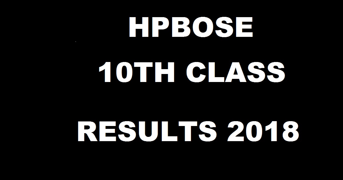 Hpbose.org: HPBOSE 10th Class Results 2018 Released- HP Board Class 10 ...