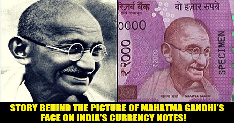 Ever Wondered Where Did This Gandhi’s Photo On Currency Notes Came From?