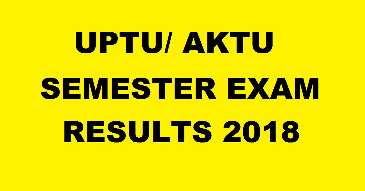 UPTU AKTU Results 2018 Odd Even Semester Exam Result